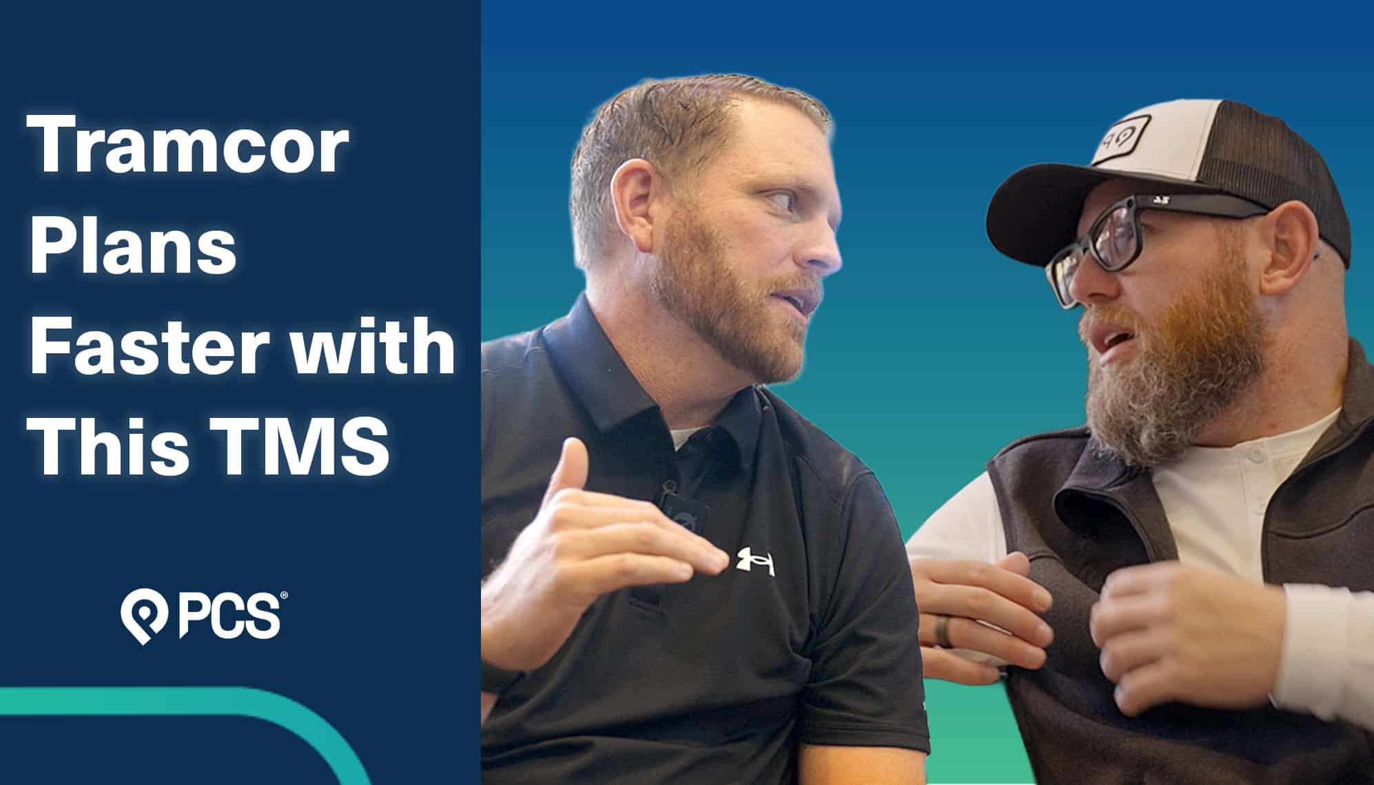 How Tramcor Uses PCS TMS to Plan Faster and Find Loads Without the Chaos | PCS Software